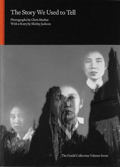 The Gould Collection : Chris Marker : The Story We Used to Tell - The ...