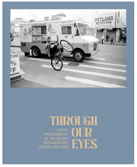 Bronx Documentary Center : Through Our Eyes : Youth Photography - The ...