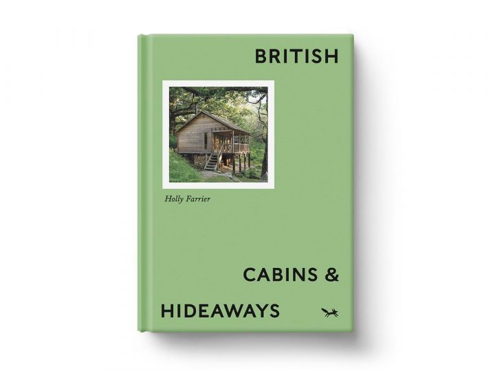 Hoxton Mini Press : Holly Farrier : British Cabins & Hideaways : An ...